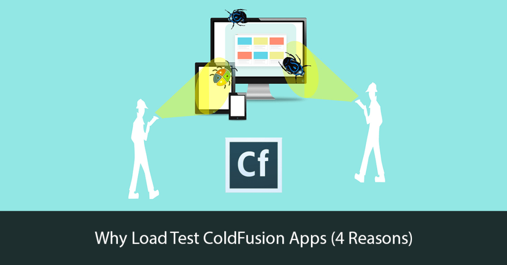 Why Load Test ColdFusion Apps (4 Reasons) - FusionReactor Observability ...