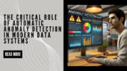 Automatic Anomaly Detection: The Key to Modern Data Systems