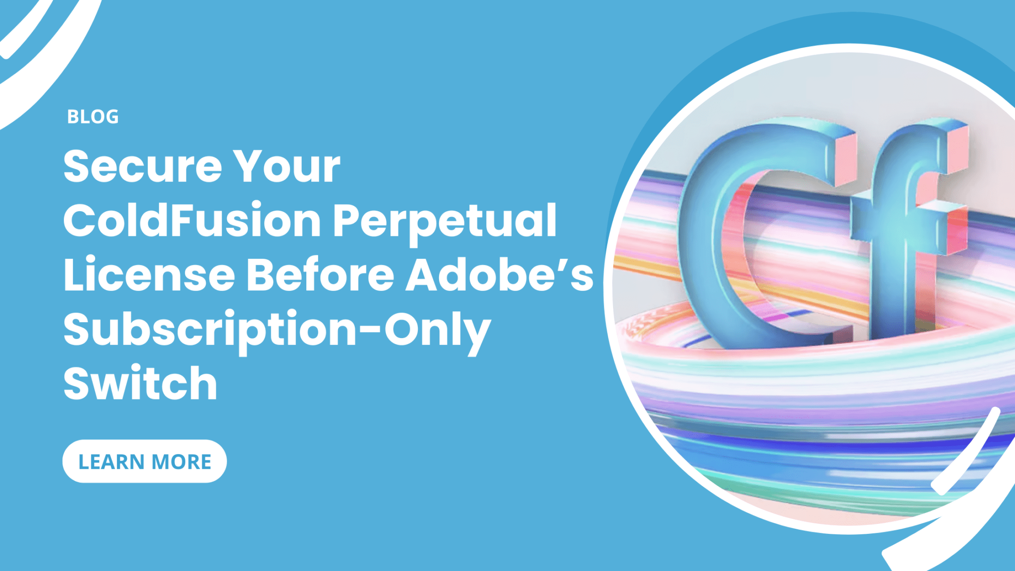 Secure Your ColdFusion Perpetual License Before Adobe's Subscription ...
