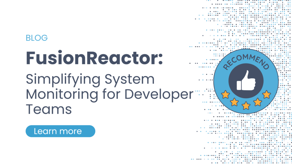 FusionReactor: Simplifying System Monitoring for Developer Teams ...