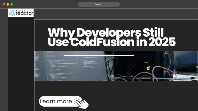 Why Developers Still Use ColdFusion in 2025 - FusionReactor ...