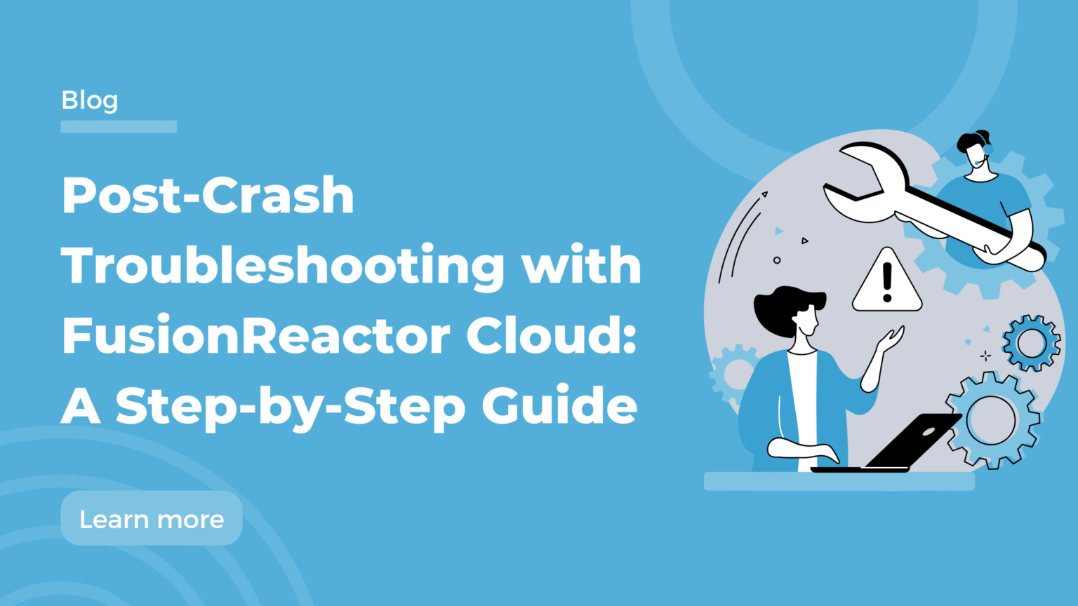 Post-Crash Troubleshooting with FusionReactor Cloud: A Step-by-Step Guide - FusionReactor ...